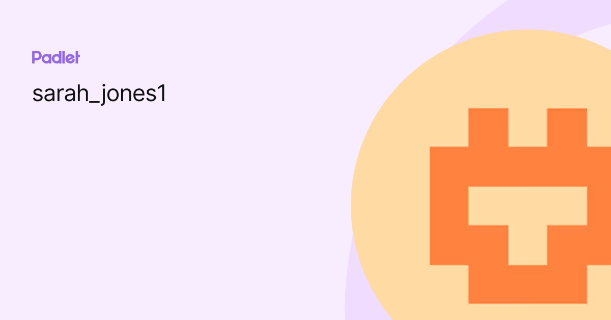 sarah_jones1 profile | Padlet