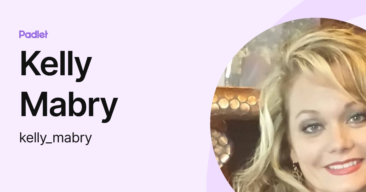 Kelly Mabry (kelly_mabry) profile | Padlet