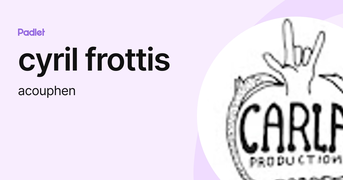 cyril frottis (acouphen) profile | Padlet