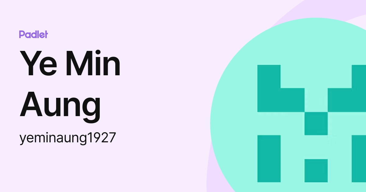 Ye Min Aung (yeminaung1927) profile | Padlet