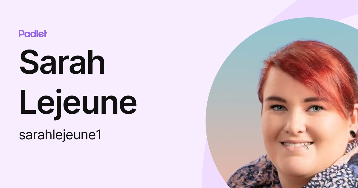 Sarah Lejeune (sarahlejeune1) profile | Padlet