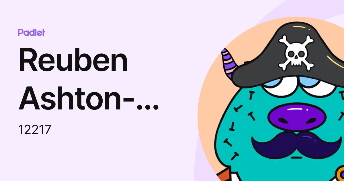 Reuben Ashton-Ireland (12217) profile | Padlet