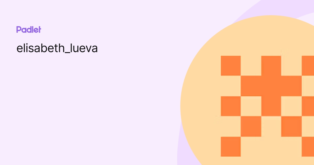 elisabeth_lueva profile | Padlet