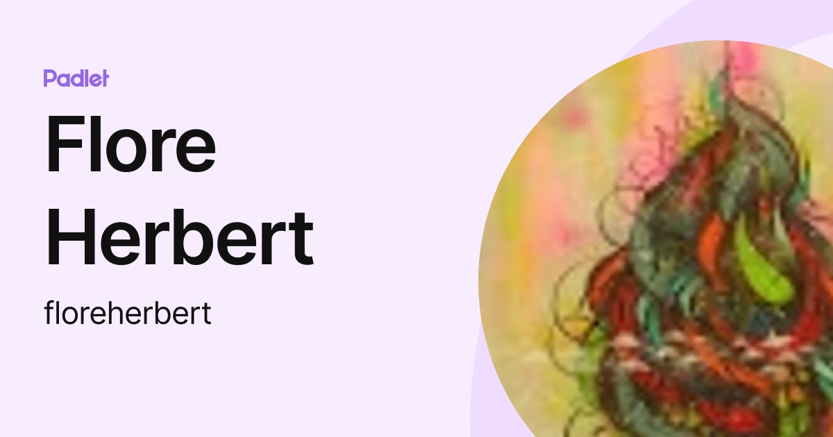 Profil de Flore Herbert (floreherbert) | Padlet