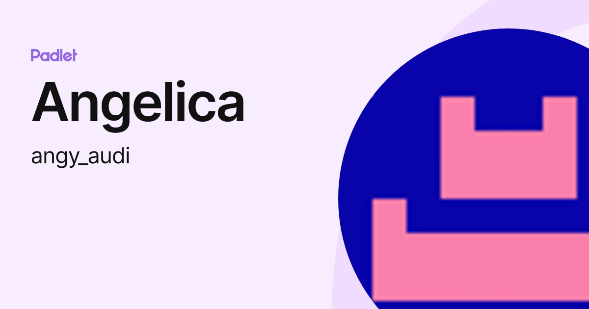 Angelica (angy_audi) profile | Padlet