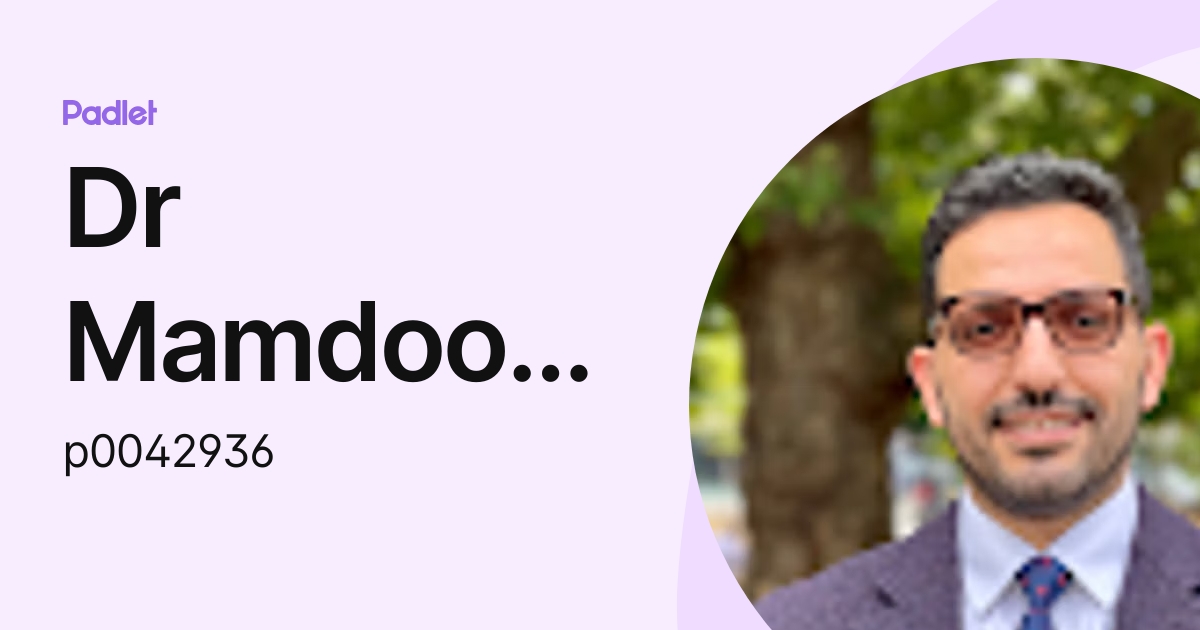 Dr Mamdooh Alzyood (p0042936) profile | Padlet
