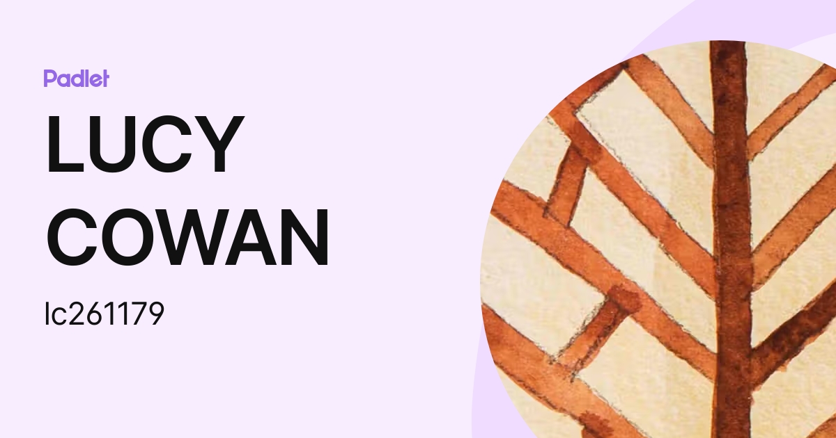 LUCY COWAN (lc261179) profile | Padlet