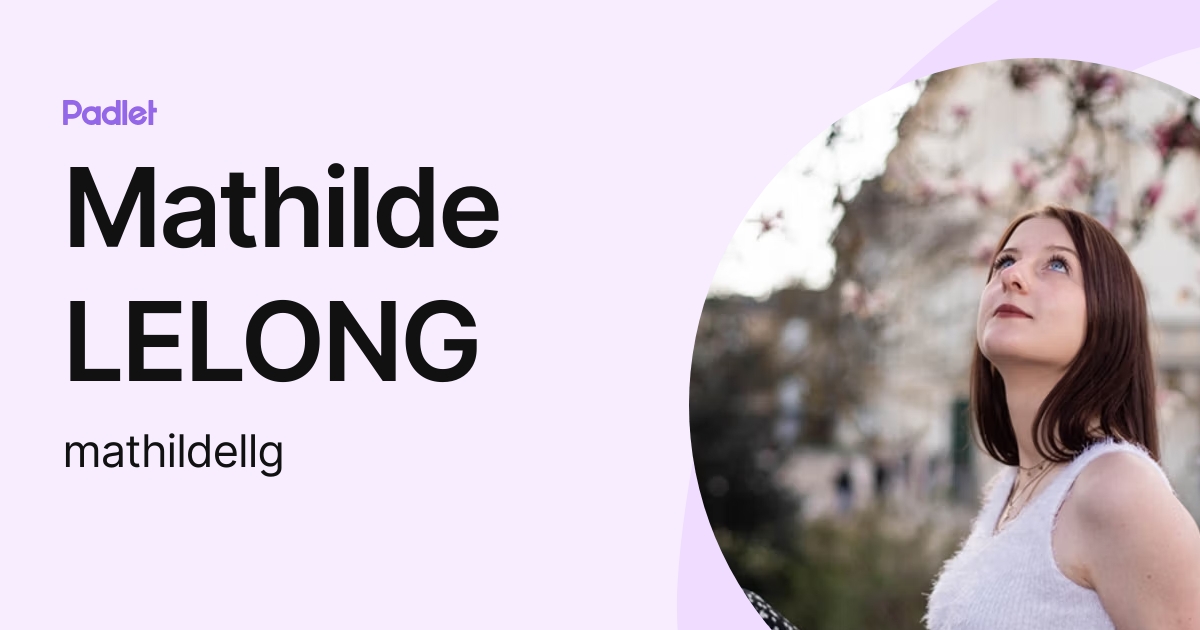 Mathilde LELONG (mathildellg) profile | Padlet