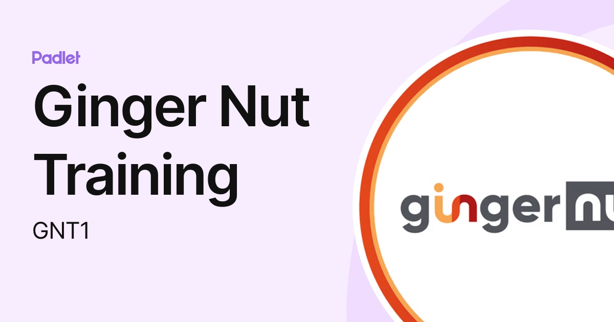 Ginger Nut Training (GNT1) profile | Padlet