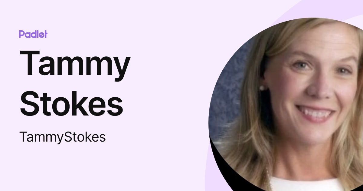 Tammy Stokes (TammyStokes) profile | Padlet