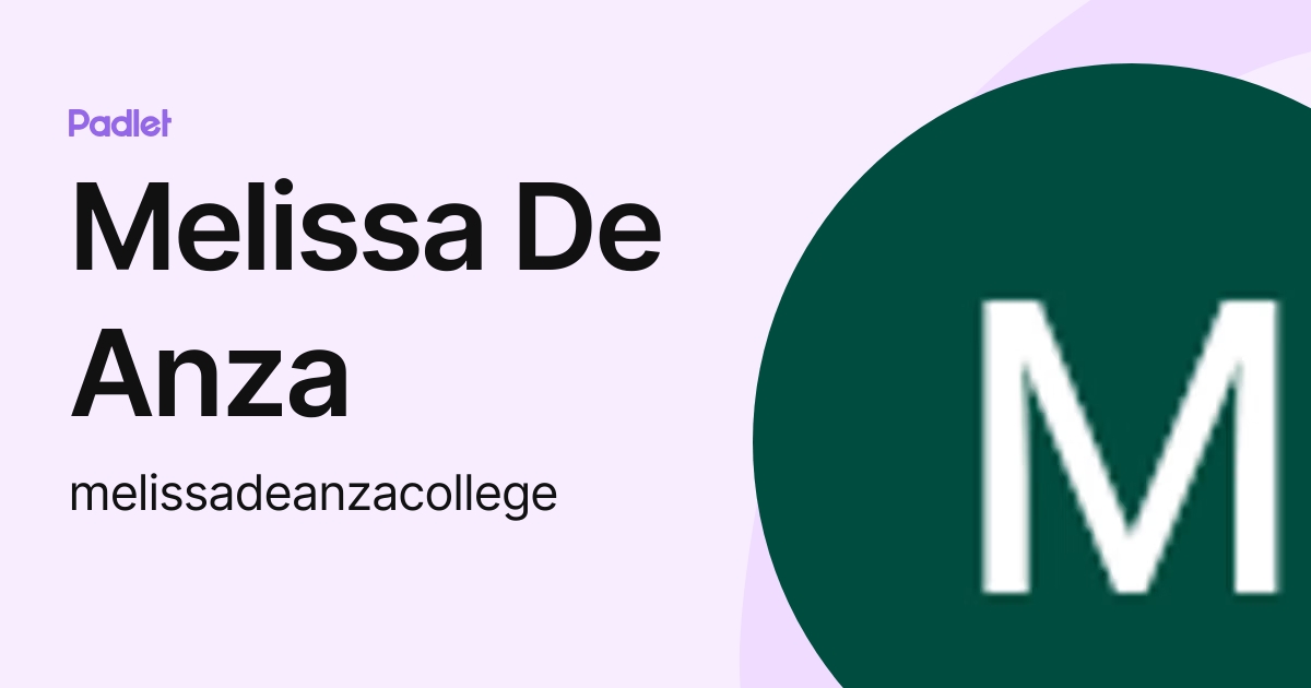 Melissa De Anza (melissadeanzacollege) profile | Padlet