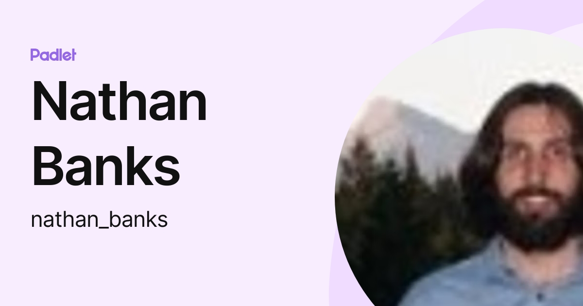 Nathan Banks (nathan_banks) profile | Padlet