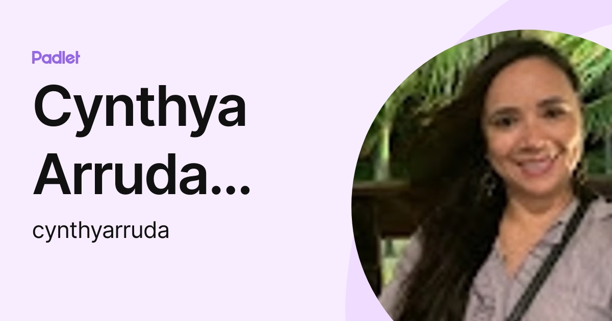 Cynthya Arruda Benevides (cynthyarruda) profile | Padlet
