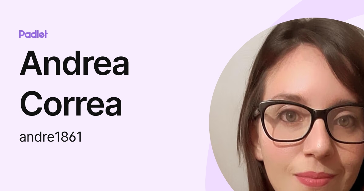 Andrea Correa (andre1861) profile | Padlet