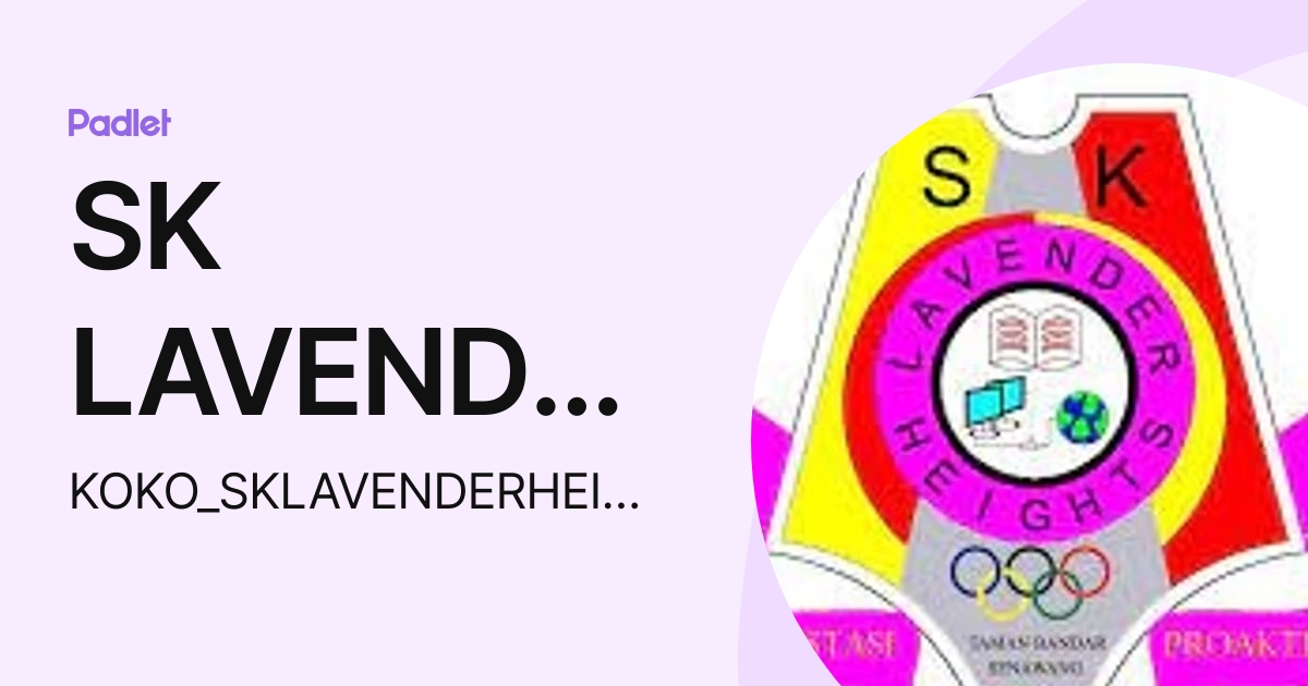 SK LAVENDER HEIGHTS (KOKO_SKLAVENDERHEIGHTS) profile | Padlet