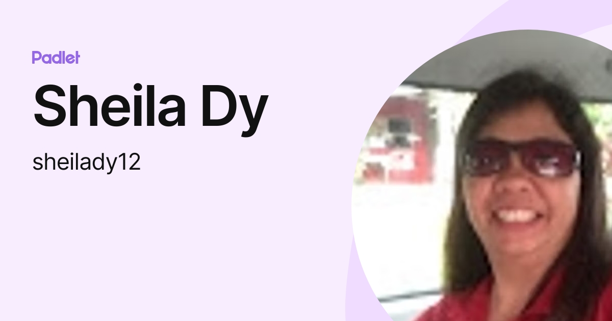 Sheila Dy (sheilady12) profile | Padlet
