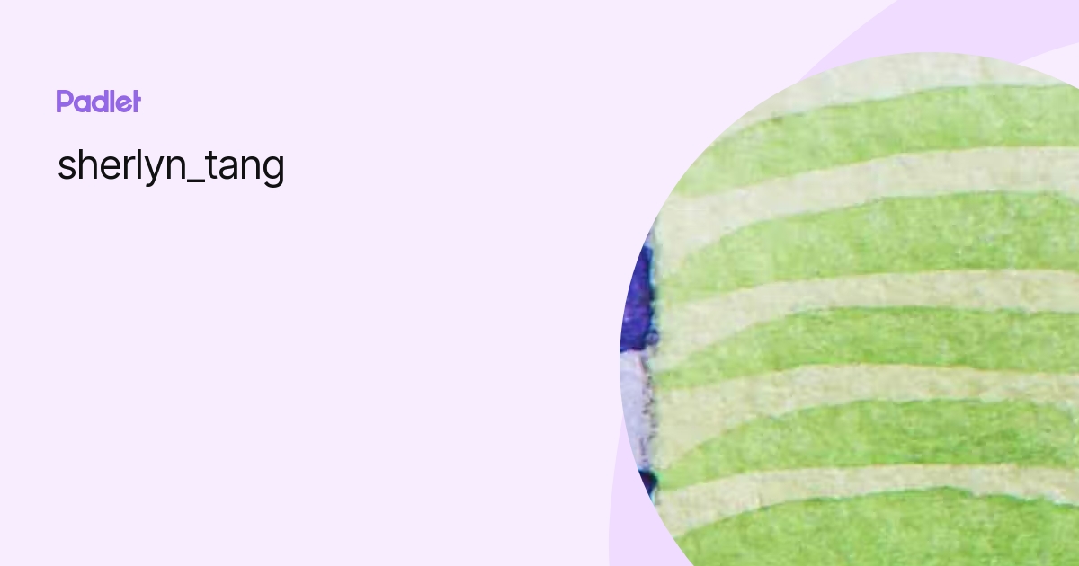 sherlyn_tang profile | Padlet