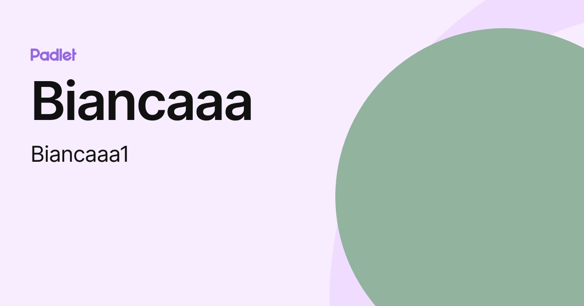Biancaaa (Biancaaa1) profile | Padlet