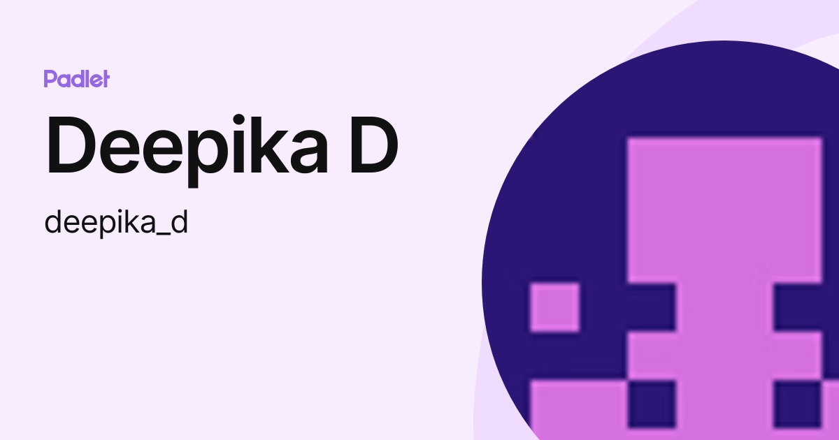 Deepika D (deepika_d) profile | Padlet