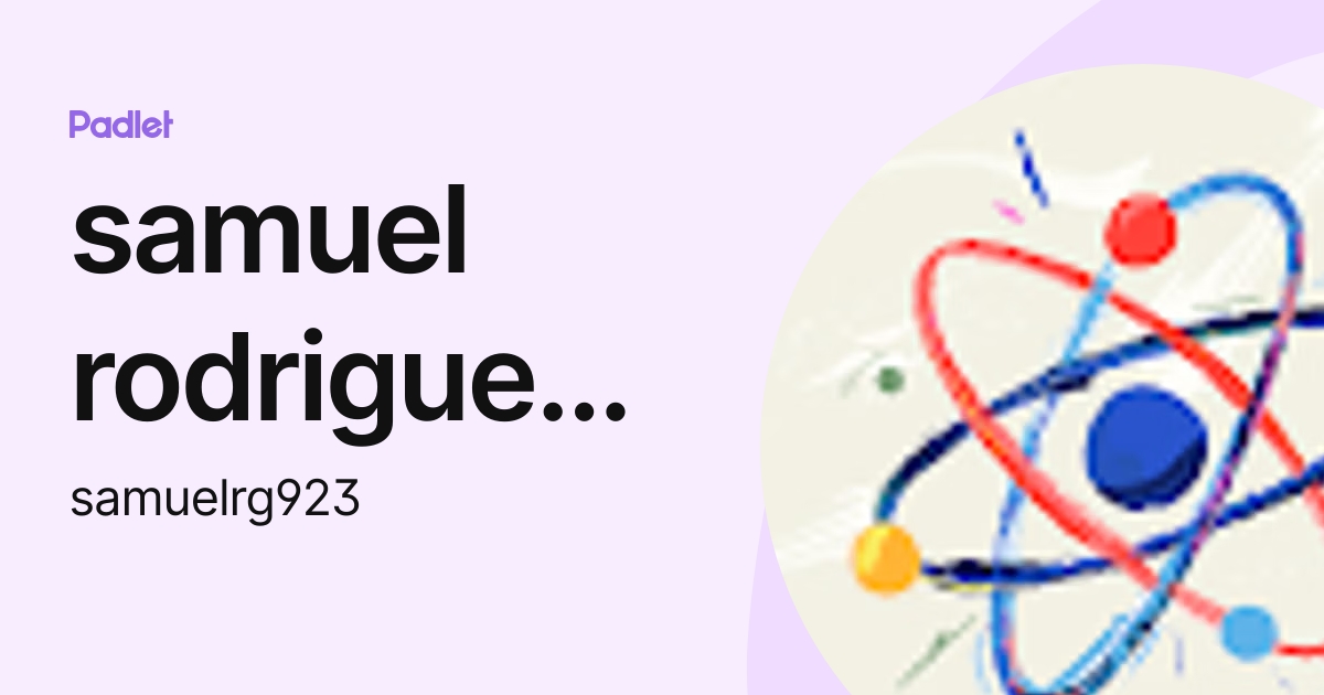 samuel rodriguez garcia (samuelrg923) profile | Padlet