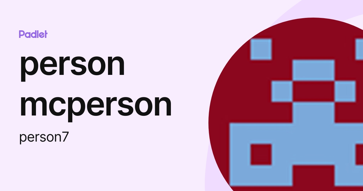 person mcperson (person7) profile | Padlet