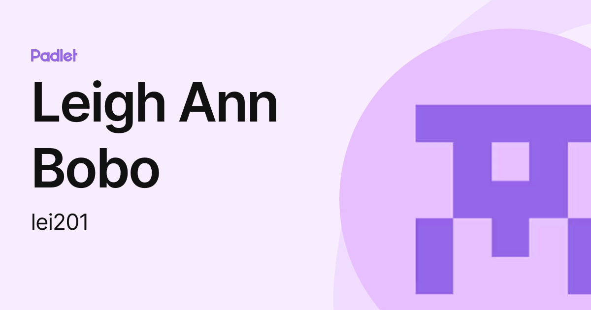 Leigh Ann Bobo (lei201) profile | Padlet