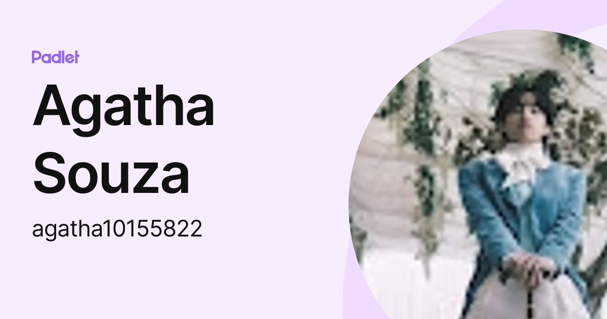 Agatha Souza (agatha10155822) profile | Padlet