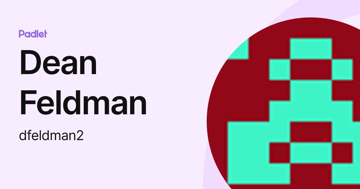 Dean Feldman (dfeldman2) profile | Padlet