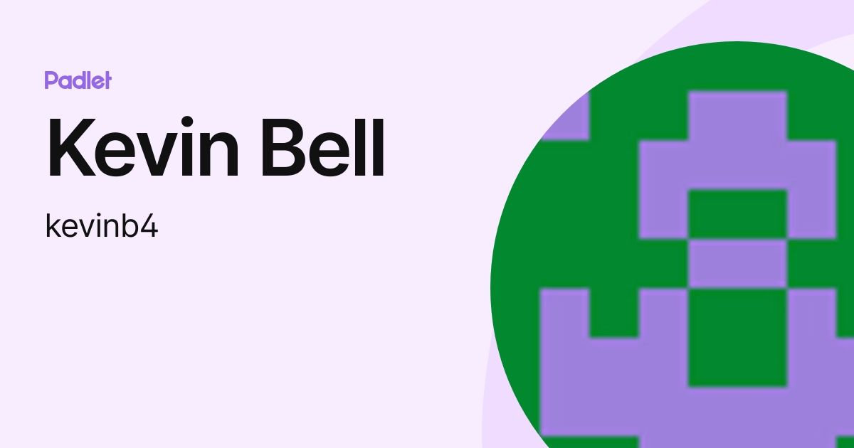 Kevin Bell (kevinb4) profile | Padlet