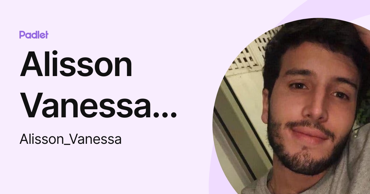 Alisson Vanessa Ticas Calderon (Alisson_Vanessa) profile | Padlet