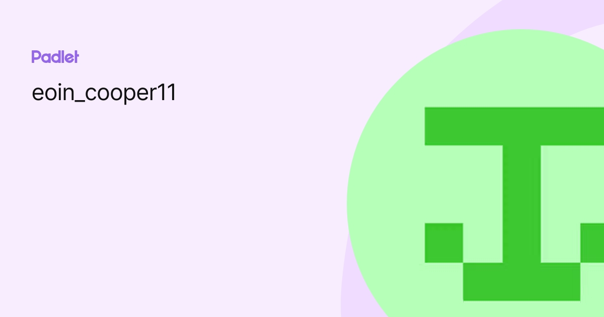 eoin_cooper11 profile | Padlet