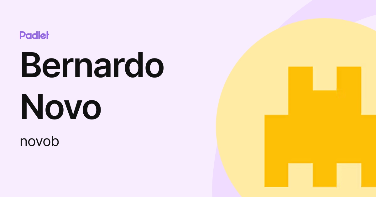 Bernardo Novo (novob) profile | Padlet