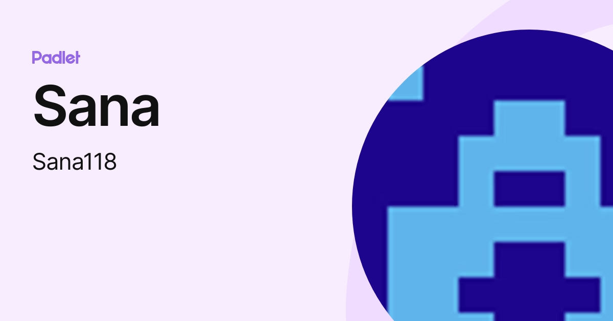 Sana (Sana118) profile | Padlet