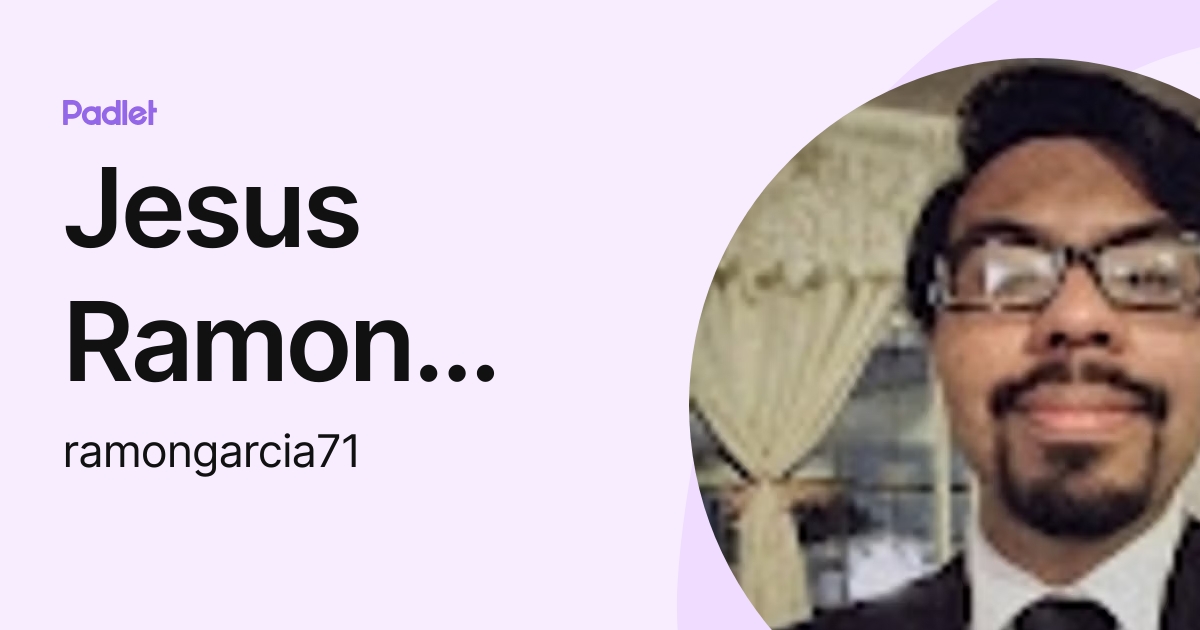 Jesus Ramon Garcia Venegas (ramongarcia71) profile | Padlet
