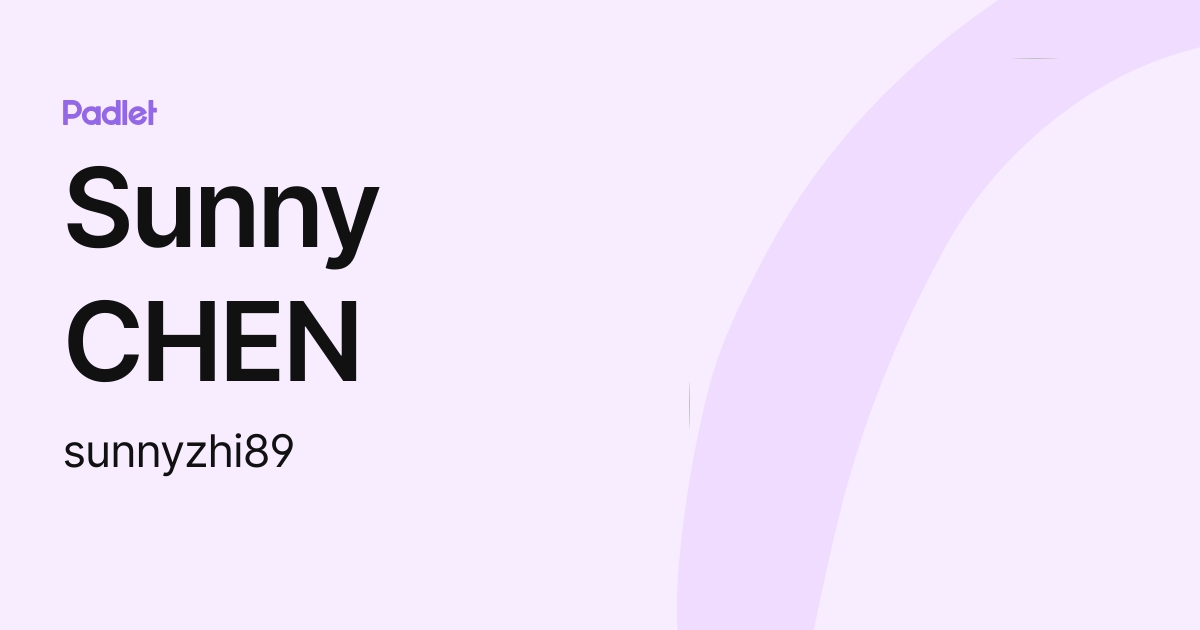 Sunny CHEN (sunnyzhi89) profile | Padlet