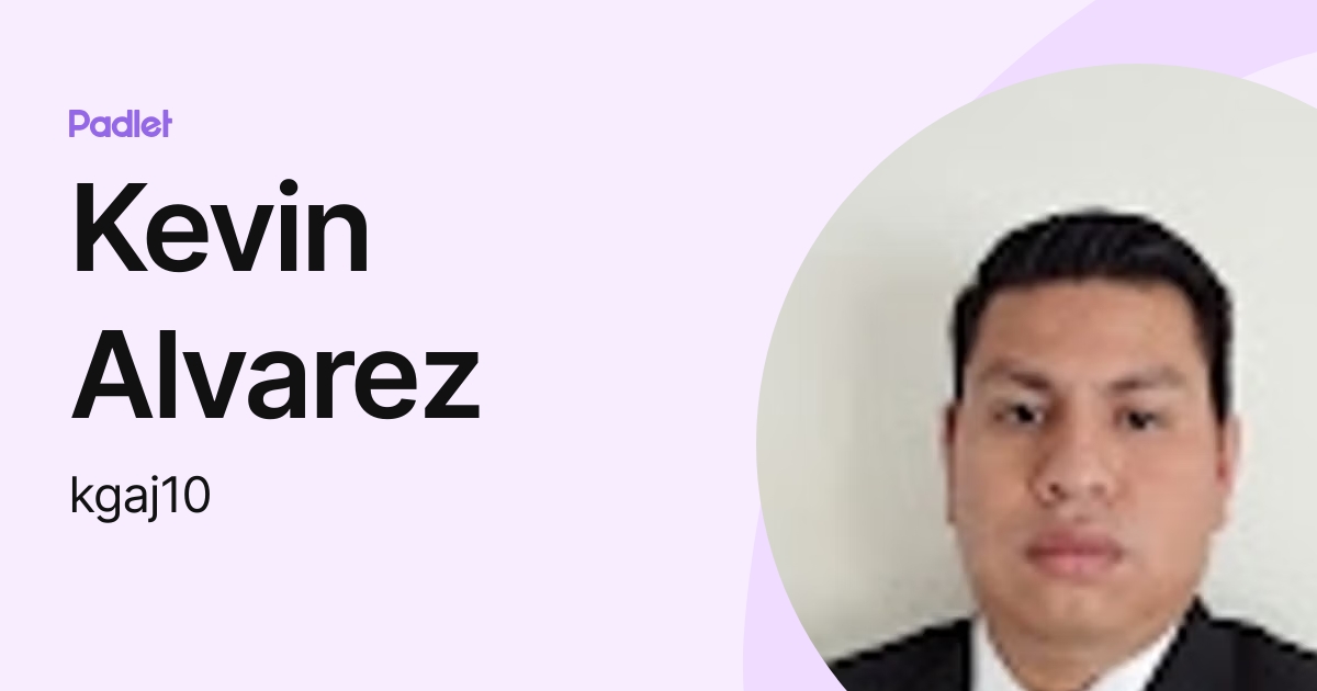Kevin Alvarez (kgaj10) profile | Padlet