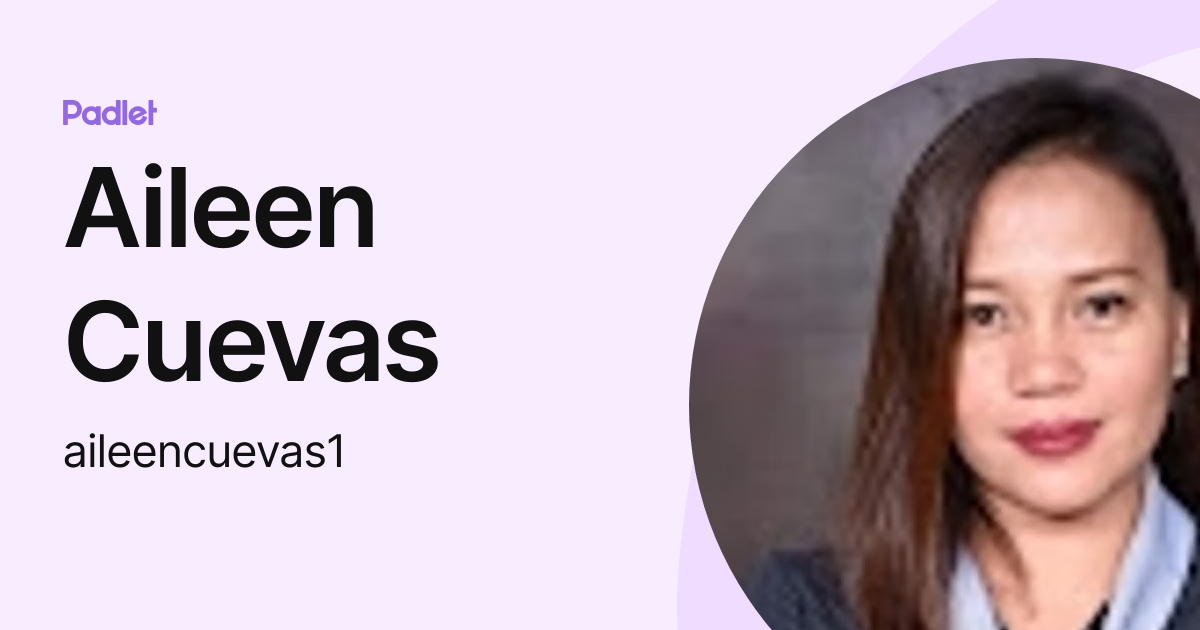 Aileen Cuevas (aileencuevas1) profile | Padlet