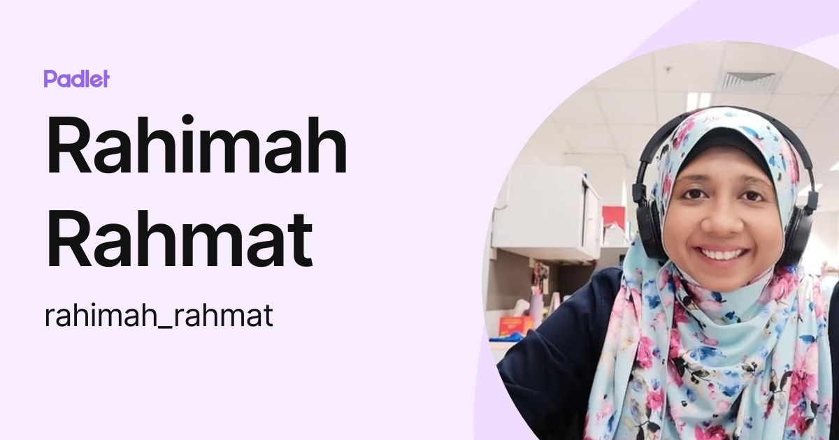 Rahimah Rahmat (rahimah_rahmat) profile | Padlet