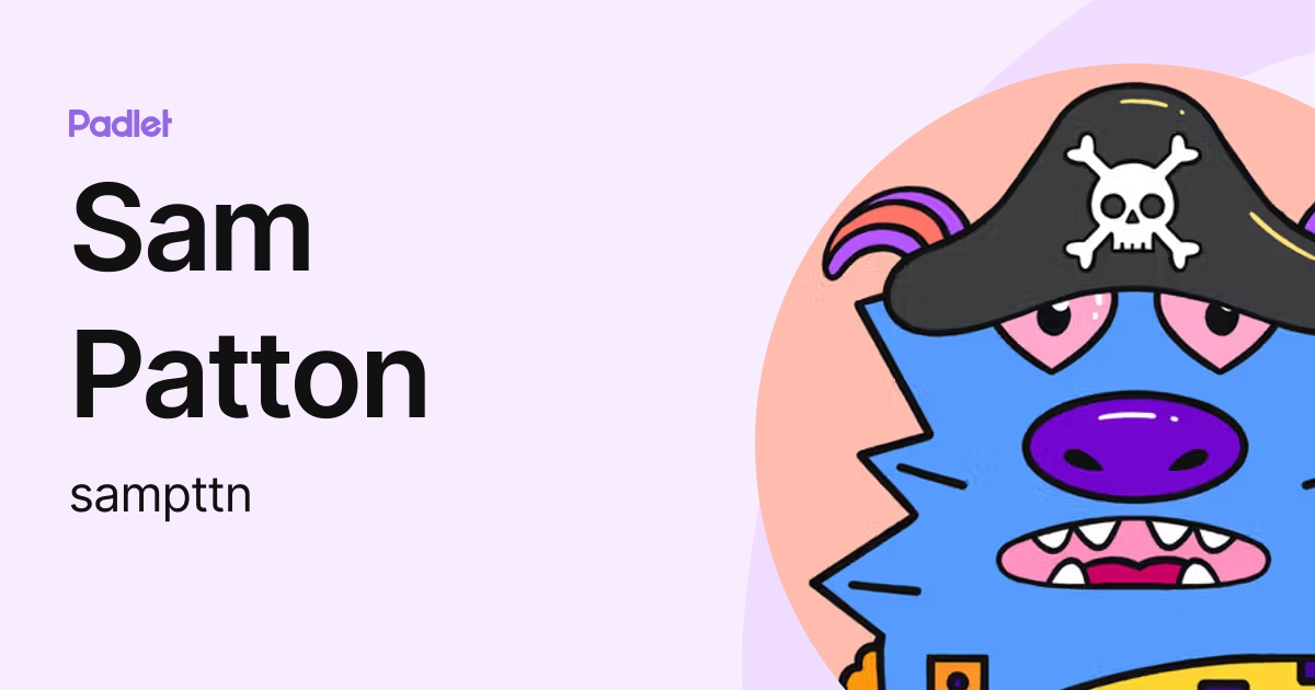 Sam Patton (sampttn) profile | Padlet