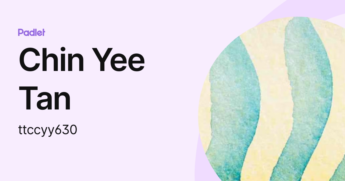 Chin Yee Tan (ttccyy630) profile | Padlet