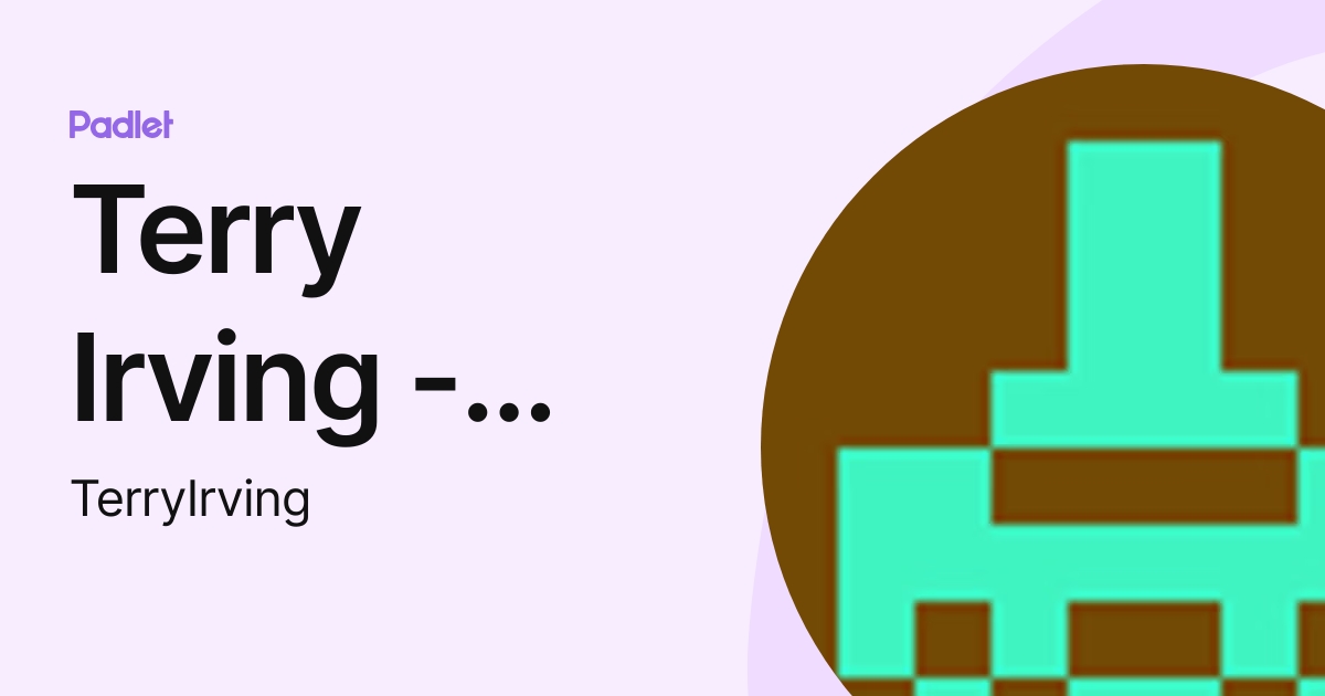 Terry Irving -MSDE- (TerryIrving) profile | Padlet