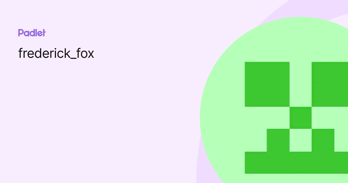 frederick_fox profile | Padlet