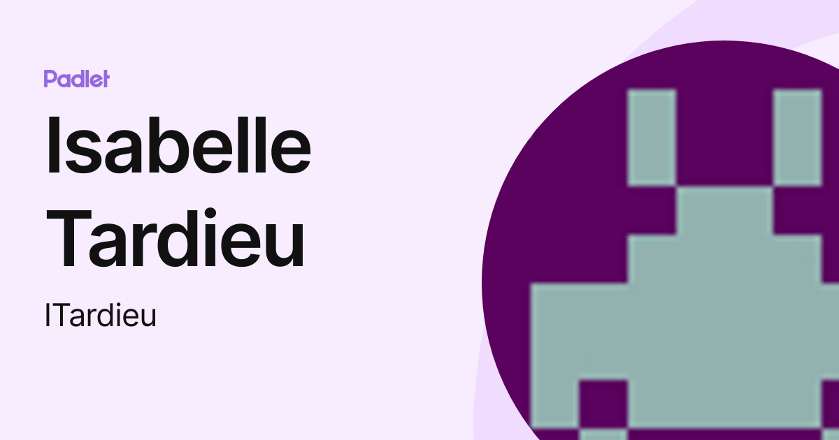 Profil de Isabelle Tardieu (ITardieu) | Padlet