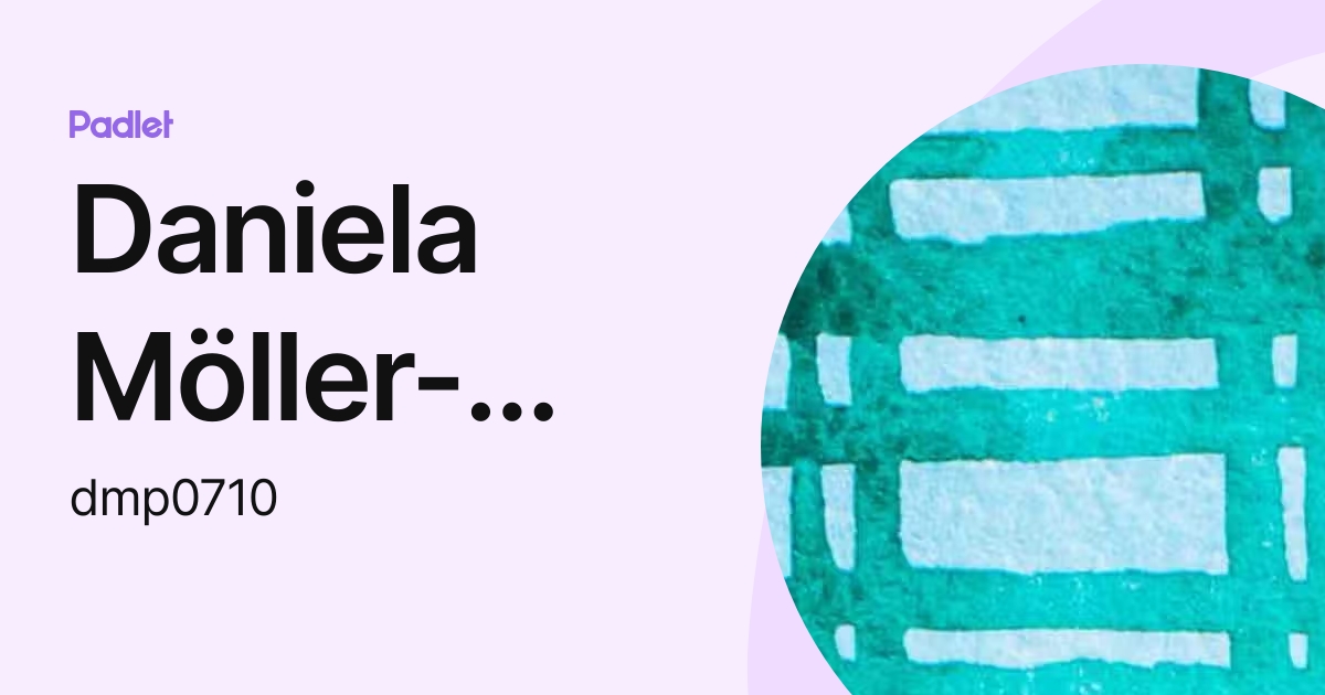 Daniela Möller-Peck (dmp0710) profile | Padlet