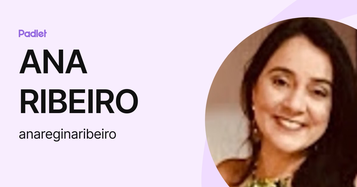 ANA RIBEIRO (anareginaribeiro) profile | Padlet
