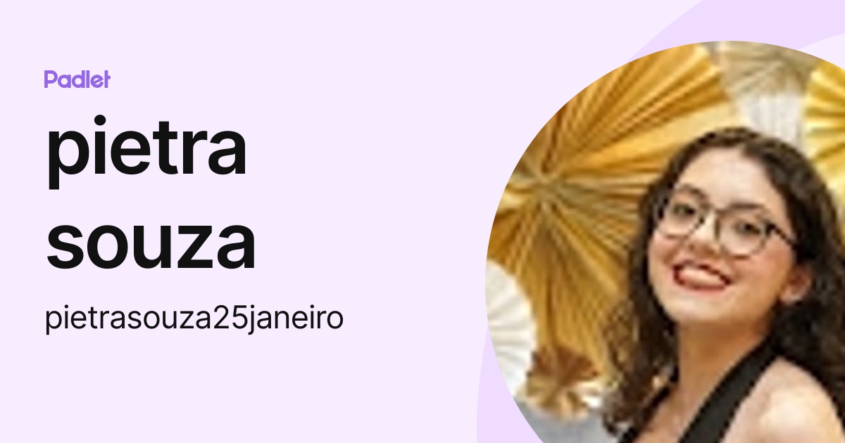 pietra souza (pietrasouza25janeiro) profile | Padlet