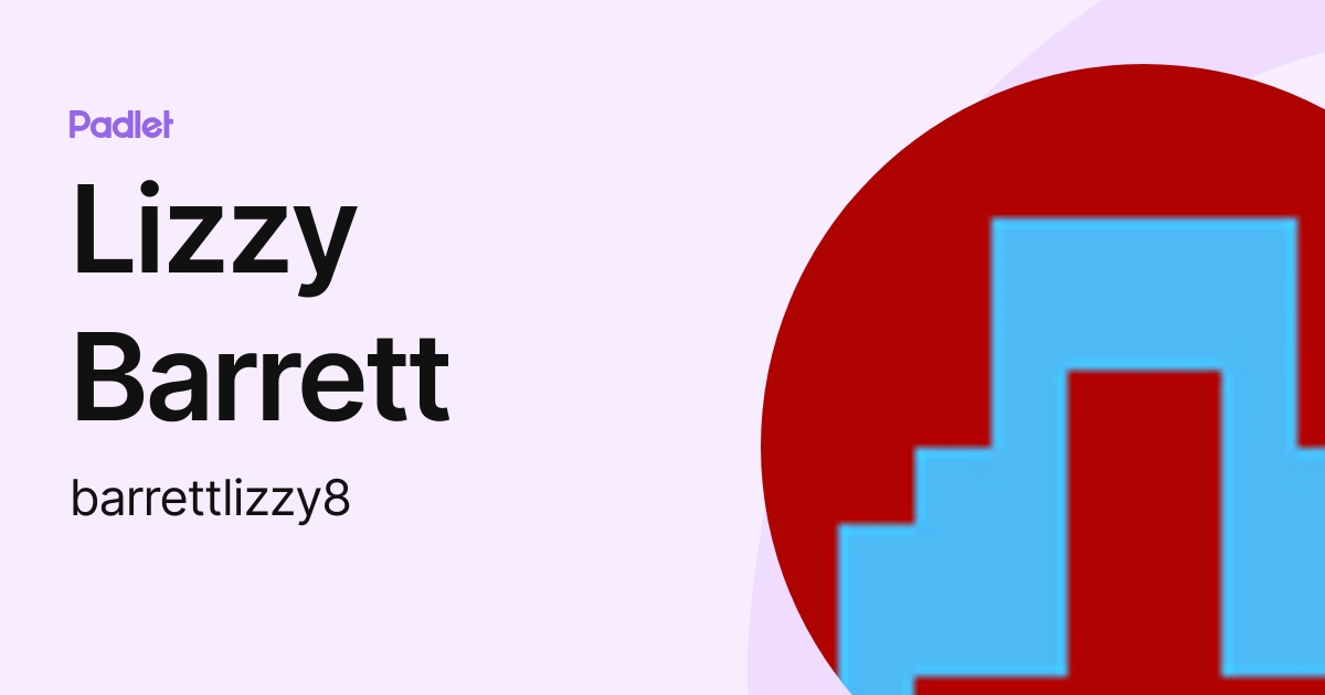 Lizzy Barrett (barrettlizzy8) profile | Padlet