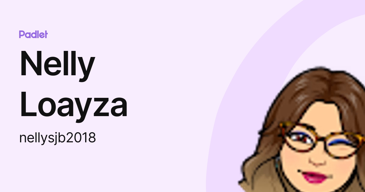 Nelly Loayza (nellysjb2018) profile | Padlet