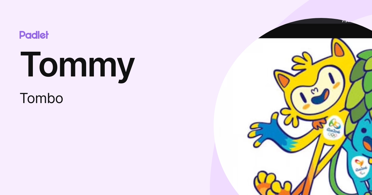 Tommy (Tombo) profile | Padlet