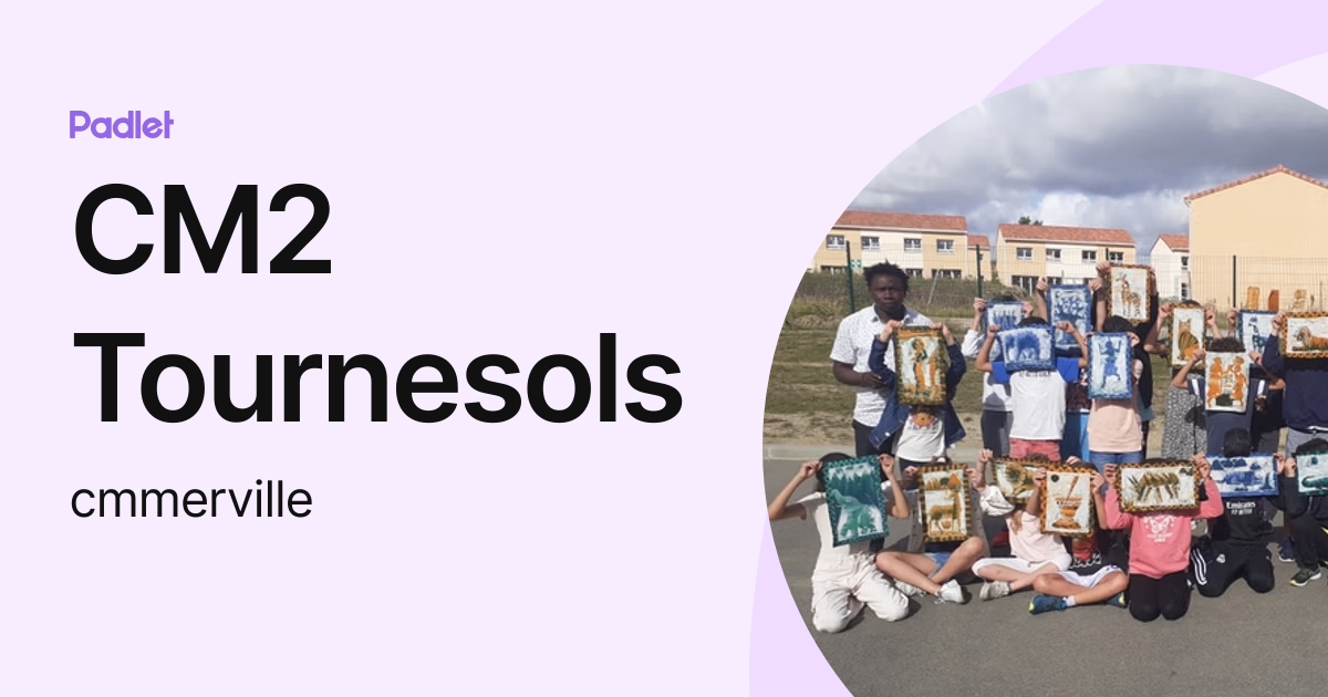 Profil de CM2 Tournesols (cmmerville) | Padlet